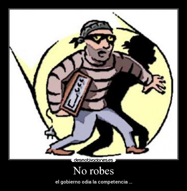 No robes | Desmotivaciones